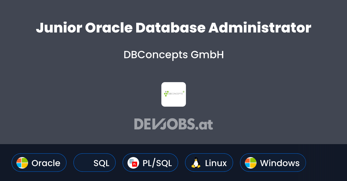 Junior Oracle Database Administrator at DBConcepts GmbH | DEVjobs.at